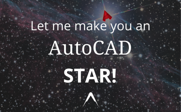 Let me make you an AutoCAD Star!